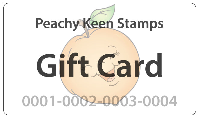 Peachy Keen Gift Cards – Peachy Keen Stamps
